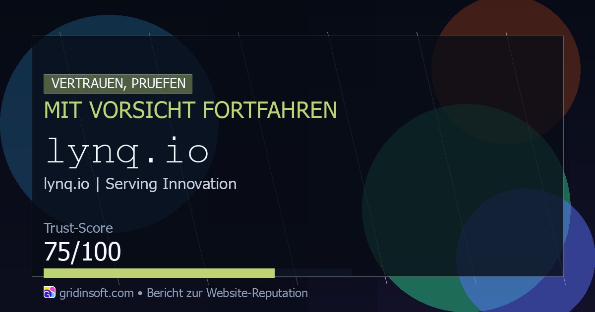 Lynq.io: Ist die Seite sicher? (Vertrauen 75/100)